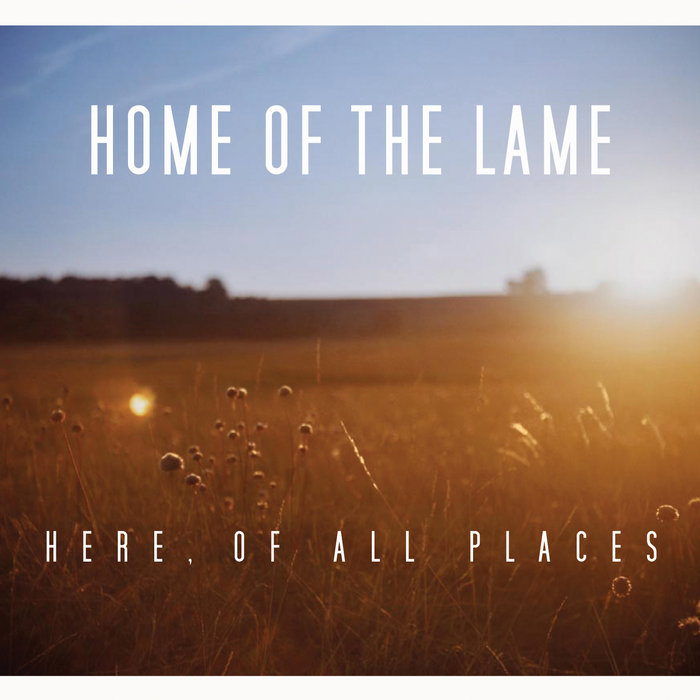 Here, Of All Places | Home Of The Lame | Grand Hotel van Cleef