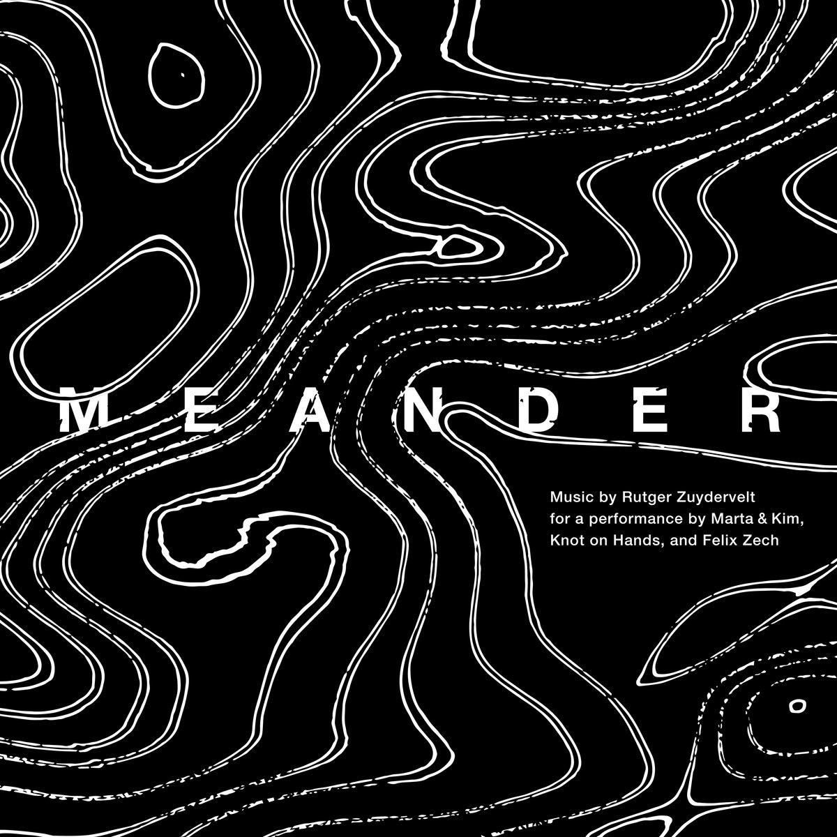 Meander (music for a performance by Marta & Kim, Knot on Hands, and ...
