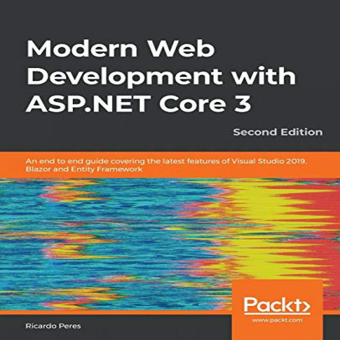 ACCESS PDF EBOOK EPUB KINDLE Modern Web Development with ASP.NET Core 3: An end to end guide ...