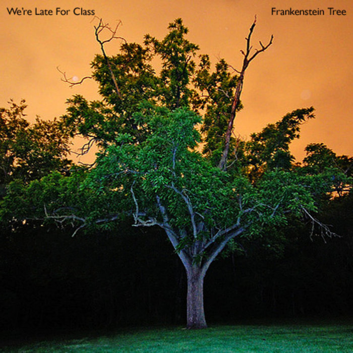 #61 Frankenstein Tree | We're Late For Class