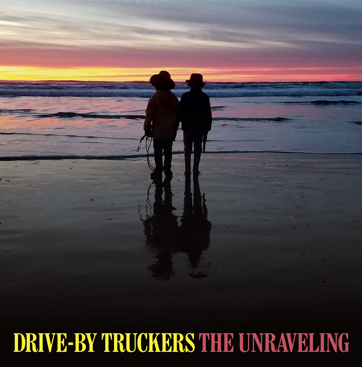 The Unraveling | Drive-By Truckers The Unraveling | Drive-By Truckers