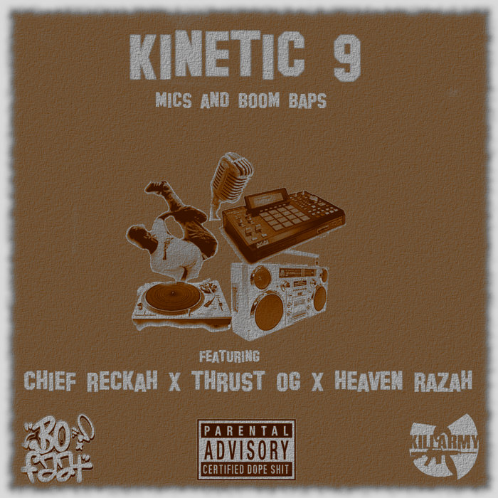 Mics And Boom Baps feat. Chief Reckah x Thrust OG x Heaven Razah | kinetic 9 aka Berretta 9 ...