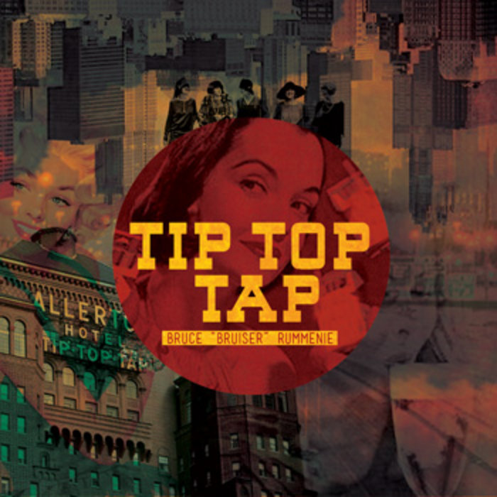 Tip Top Tap | Bruce Bruiser Rummenie