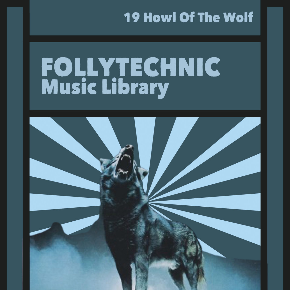 FML19 Howl Of The Wolf | Follytechnic Music Library