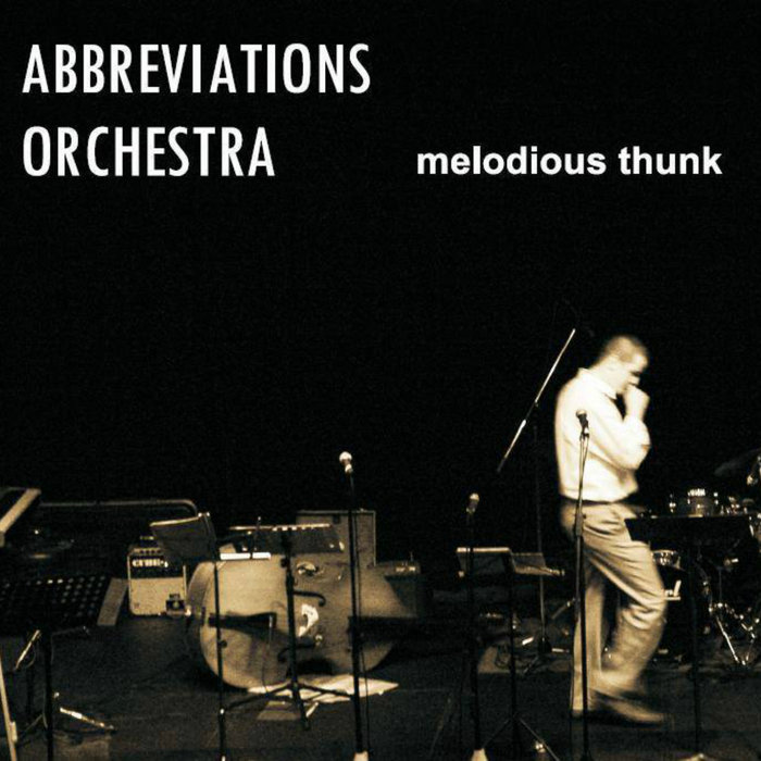 Melodious Thunk | Abbreviations Orchestra | Andrew Garton