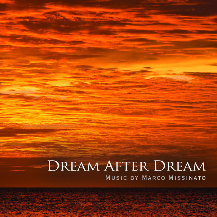 Dream After Dream | Marco Missinato