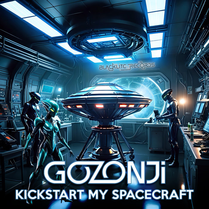 Kickstart My Spacecraft | Gozonji | Blacklite Records (Official Label Page)