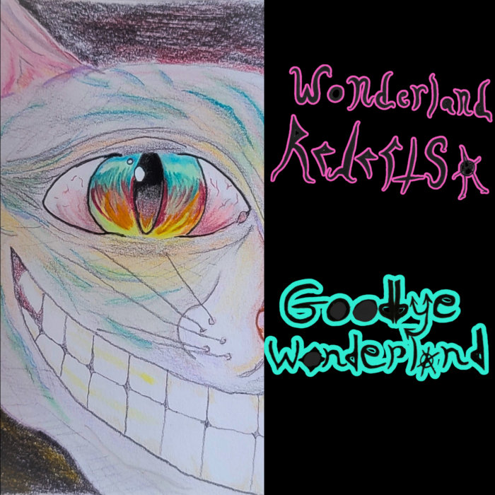 Goodbye Wonderland | Wonderland Rejects