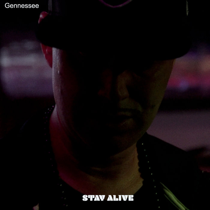 Stay Alive | Gennessee