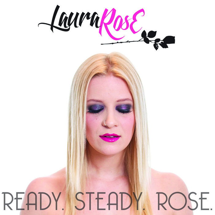 Ready. Steady. Rose. | Laura Rose