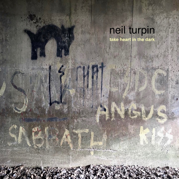 Take Heart In The Dark | Neil Turpin