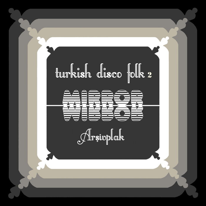 Mirror - Turkish Disco Folk | Arşivplak | Arsivplak