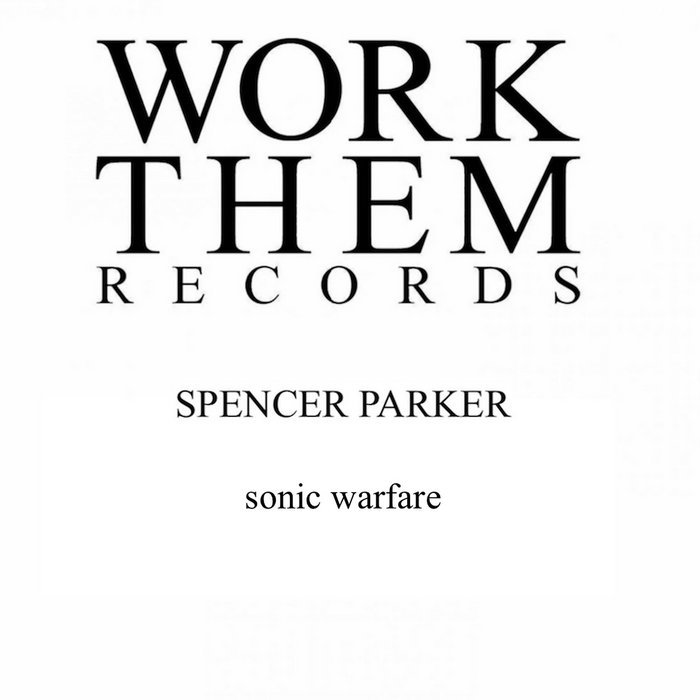 Sonic Warfare | Spencer Parker