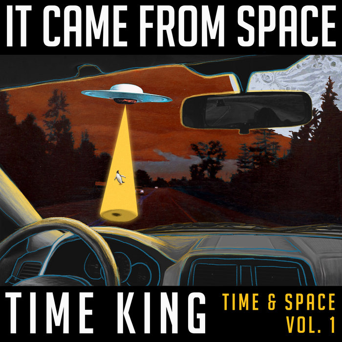 Time & Space: Vol. 1 | Time King / It Came From Space | It Came From Space