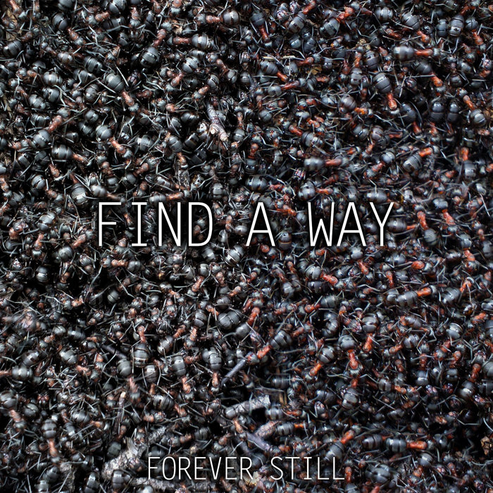 Find a Way | Forever Still