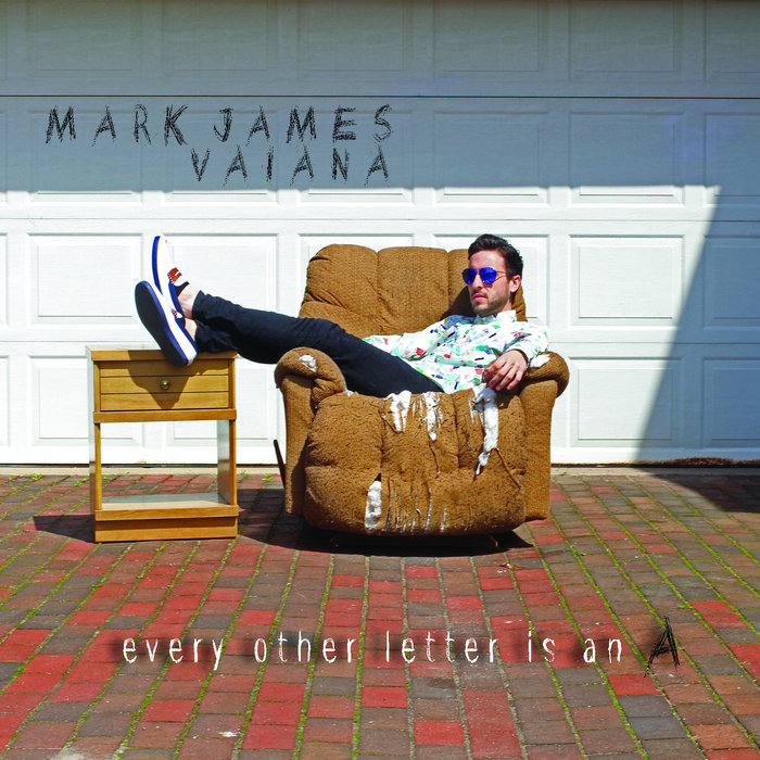 every other letter is an A | Mark James Vaiana