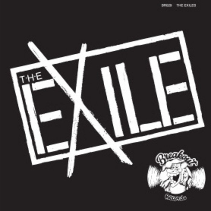 BR029 - THE EXILE - The Real People 7” | The Exile | Breakout Records