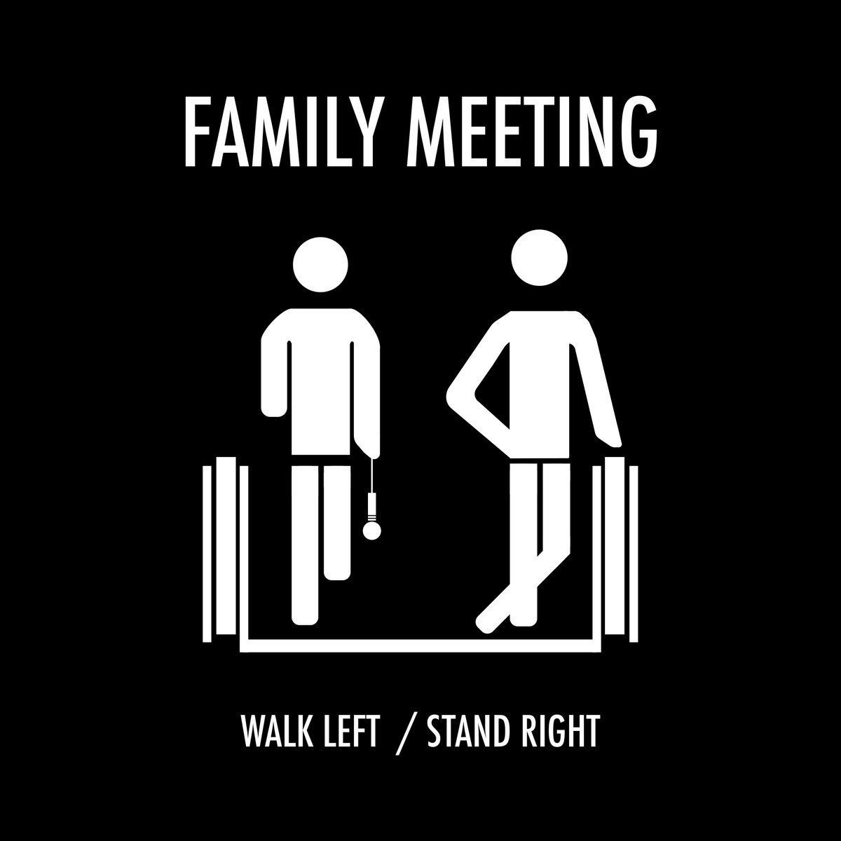 Walk Left/Stand Right | Family Meeting | Thousand Islands Records
