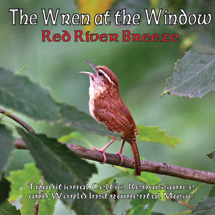 The Wren at the Window | Red River Breeze