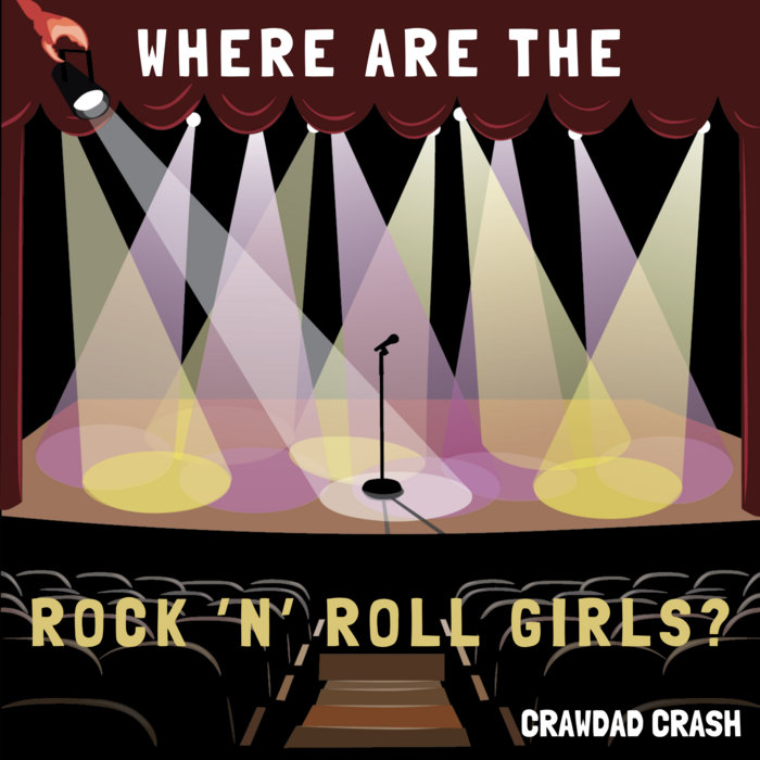 Where Are The Rock 'N' Roll Girls? | Crawdad Crash