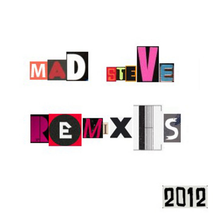 MadSteve Remixes | MadSteve | Mad Steve