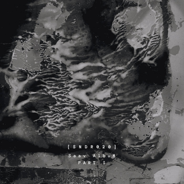 Saav Album Part I [SNDR020] | Saav | Sendero.
