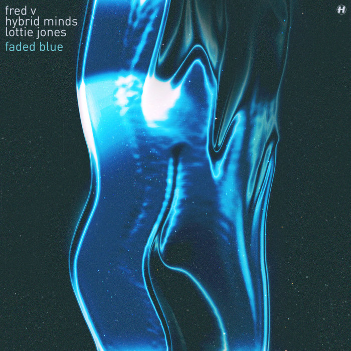 Faded Blue (feat. Hybrid Minds & Lottie Jones) | Fred V