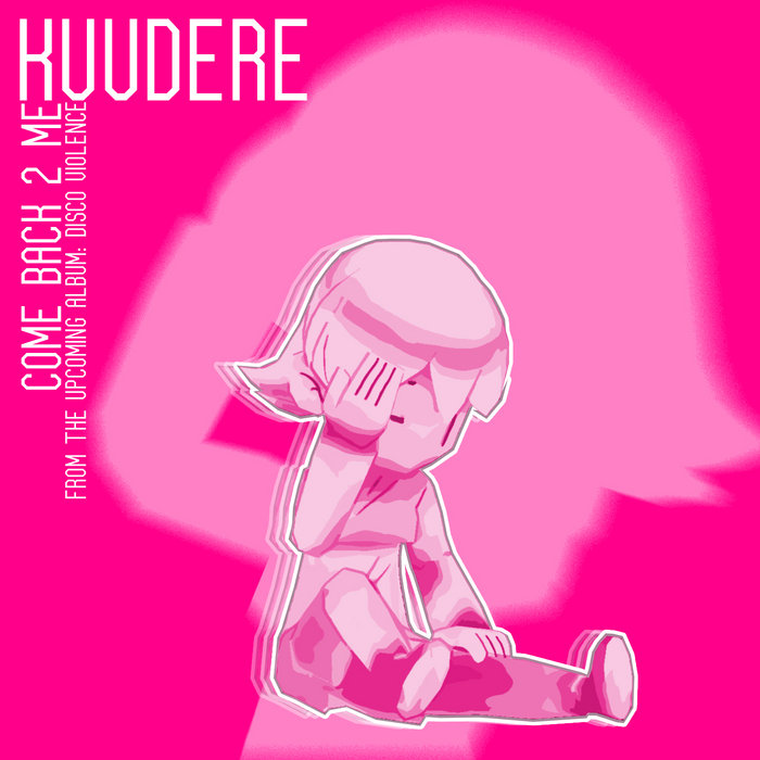 Come Back 2 Me | Kuudere | Sourcandy