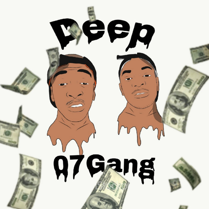 Deep | 07 Gang | 07Gang