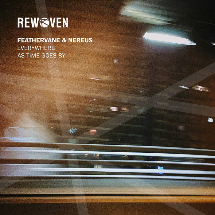 Everywhere / As Time Goes By | Feathervane & NEREUS | Rewoven