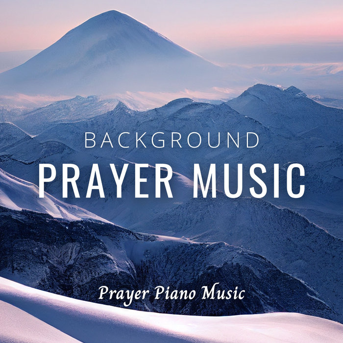 Background Prayer Music | Prayer Piano Music