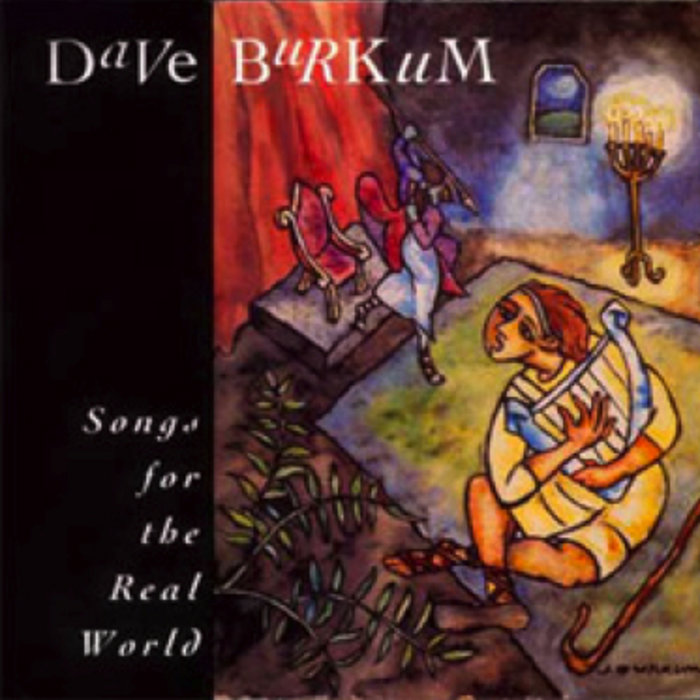 Songs For The Real World | Dave Burkum