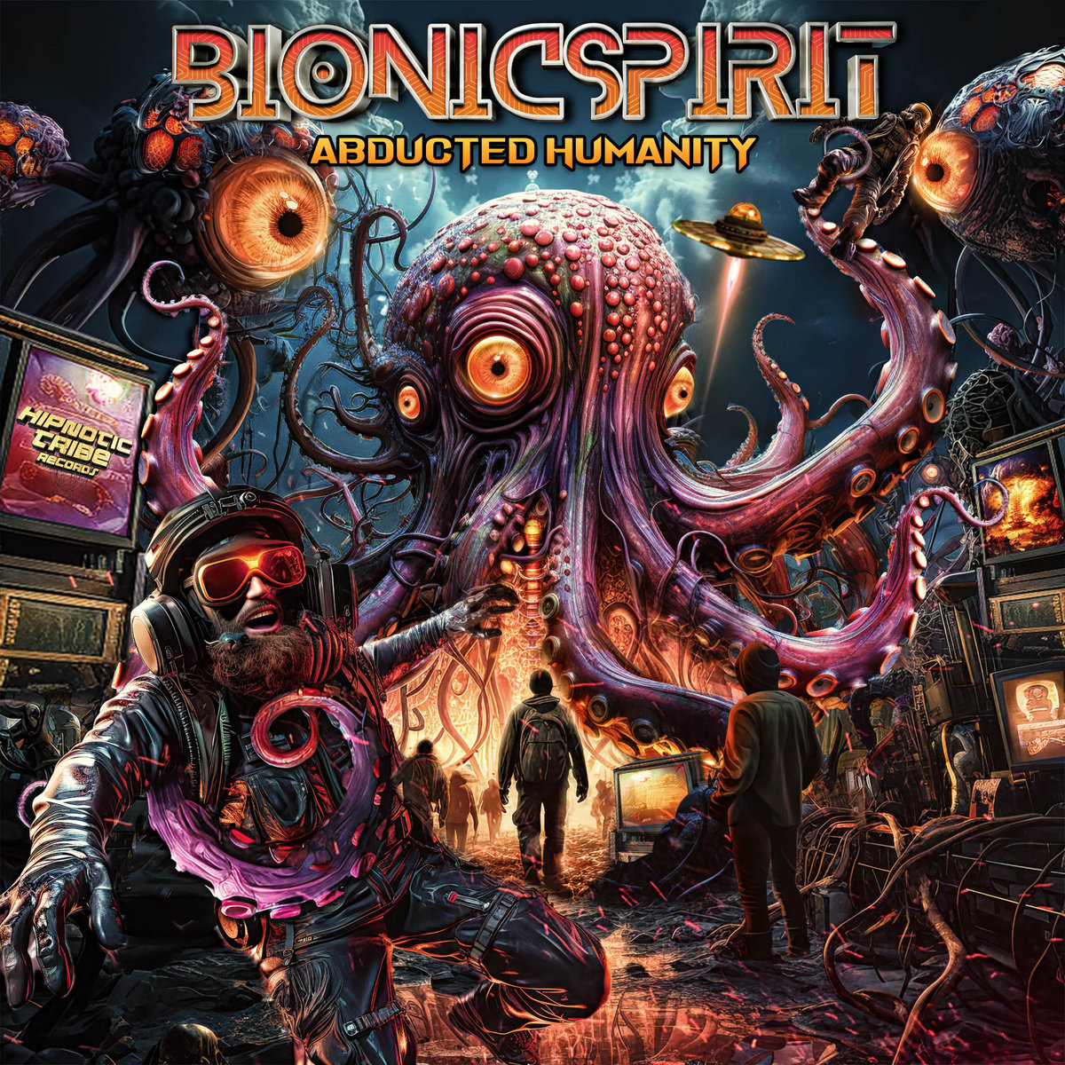 Abducted Humanity | BionicSpirit | Hipnotic Tribe Records