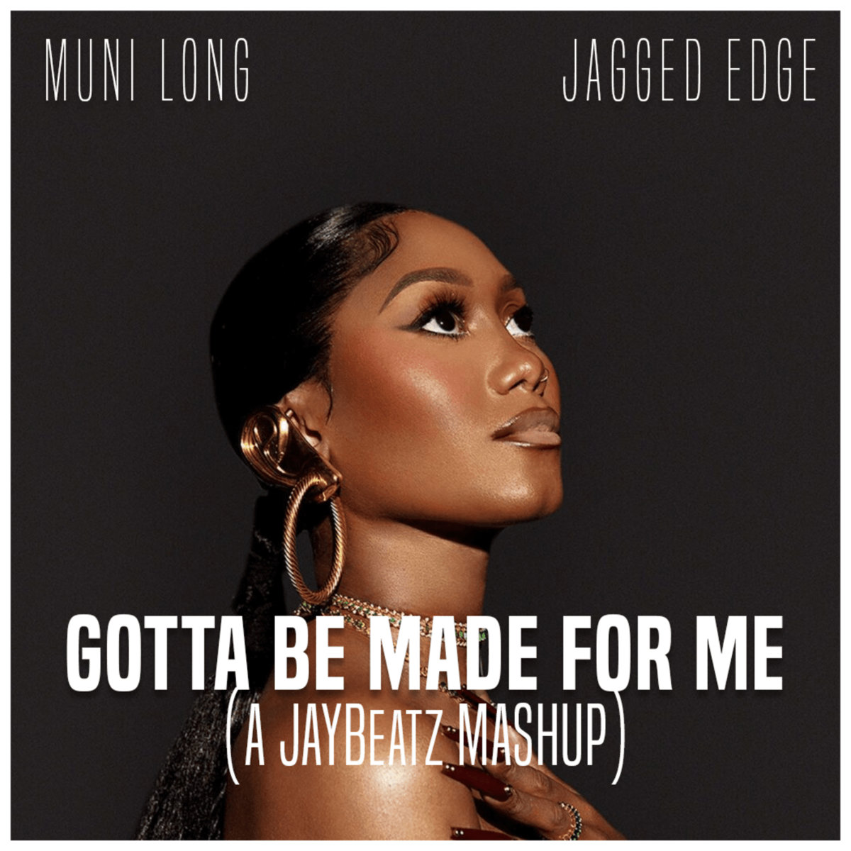 Gotta Be Made For Me | Muni Long & Jagged Edge | JAYBeatz