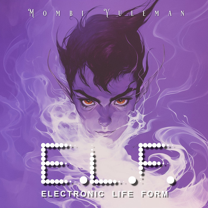 E.L.F. Electronic Life Form (Psytrance 100-135bpm) | Mombi Yuleman