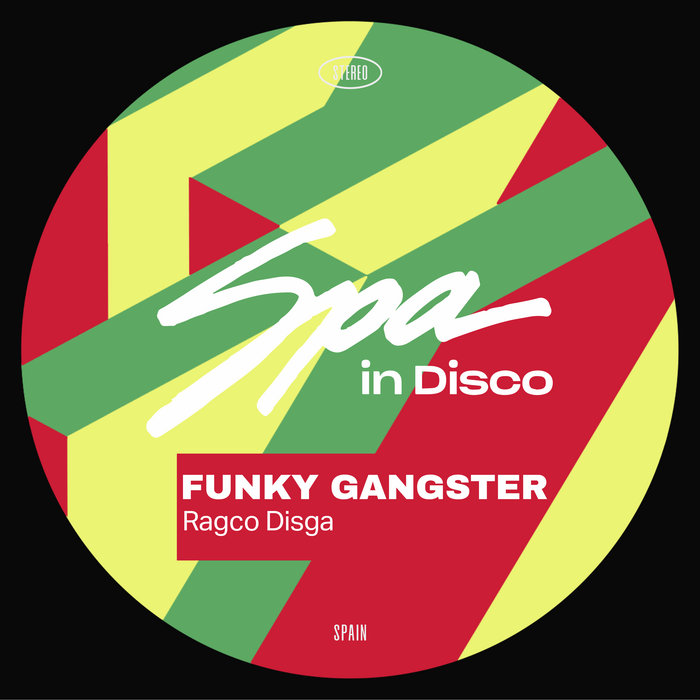 [SPA336] FUNKY GANGSTER - Ragco Disga | FUNKY GANGSTER | Spa In Disco