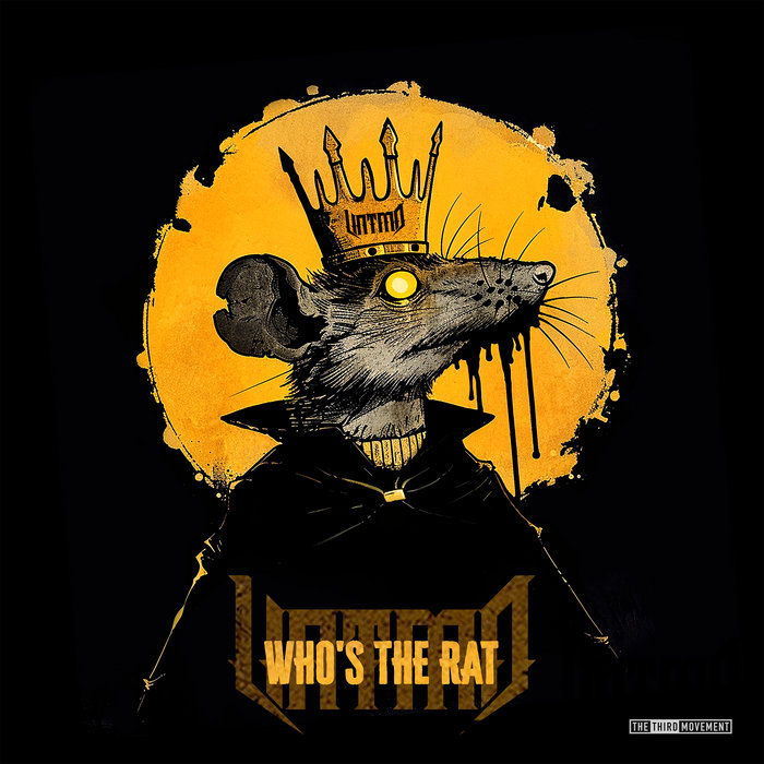 Who's The Rat | UNTMD | The Third Movement