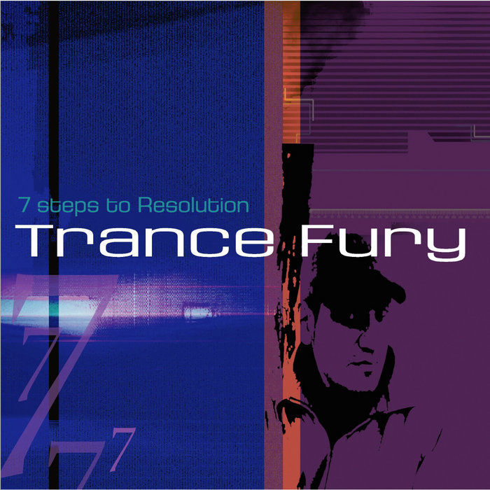 7 Steps to Resolution | Trance Fury
