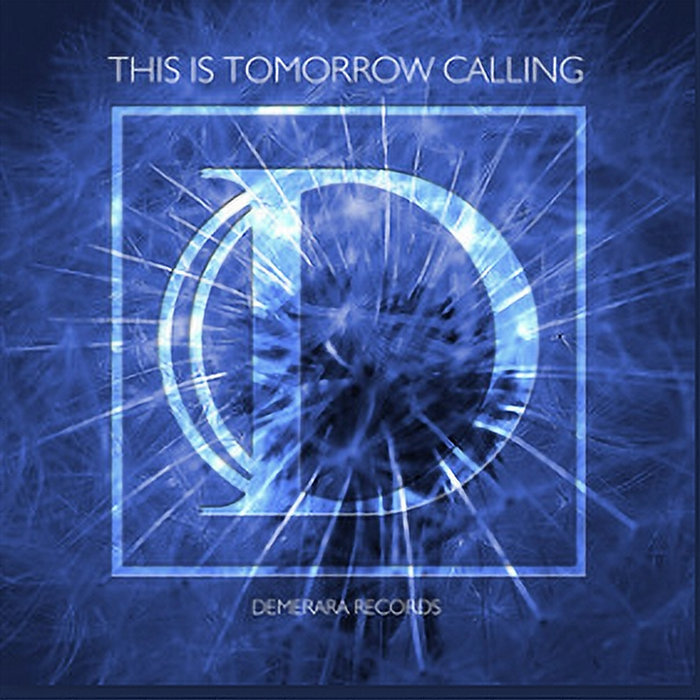 This Is Tomorrow Calling | Demerara Records
