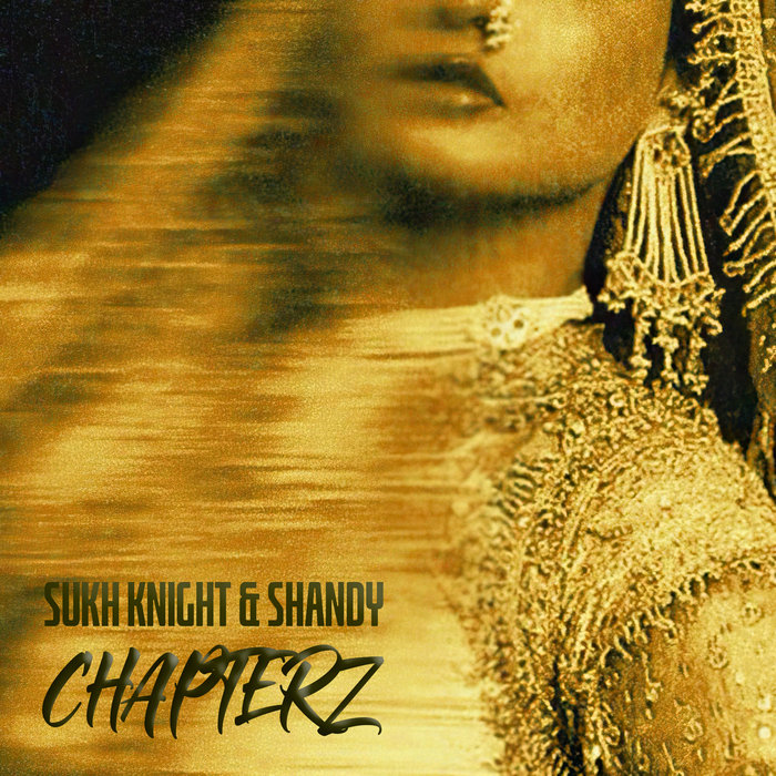 Chapterz | Sukh Knight & Shandy | Sukh Knight