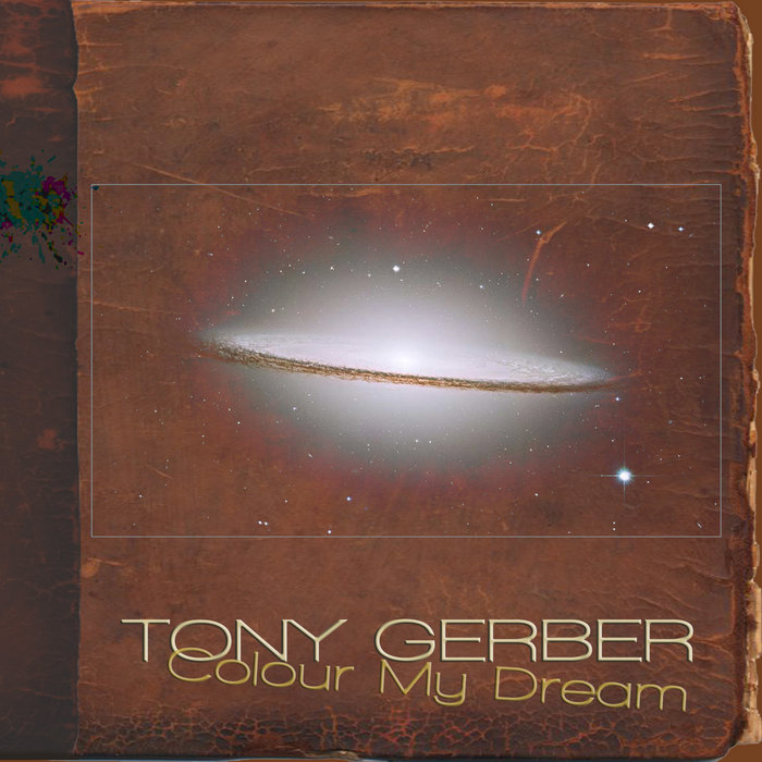 Colour My Dream | Tony Gerber