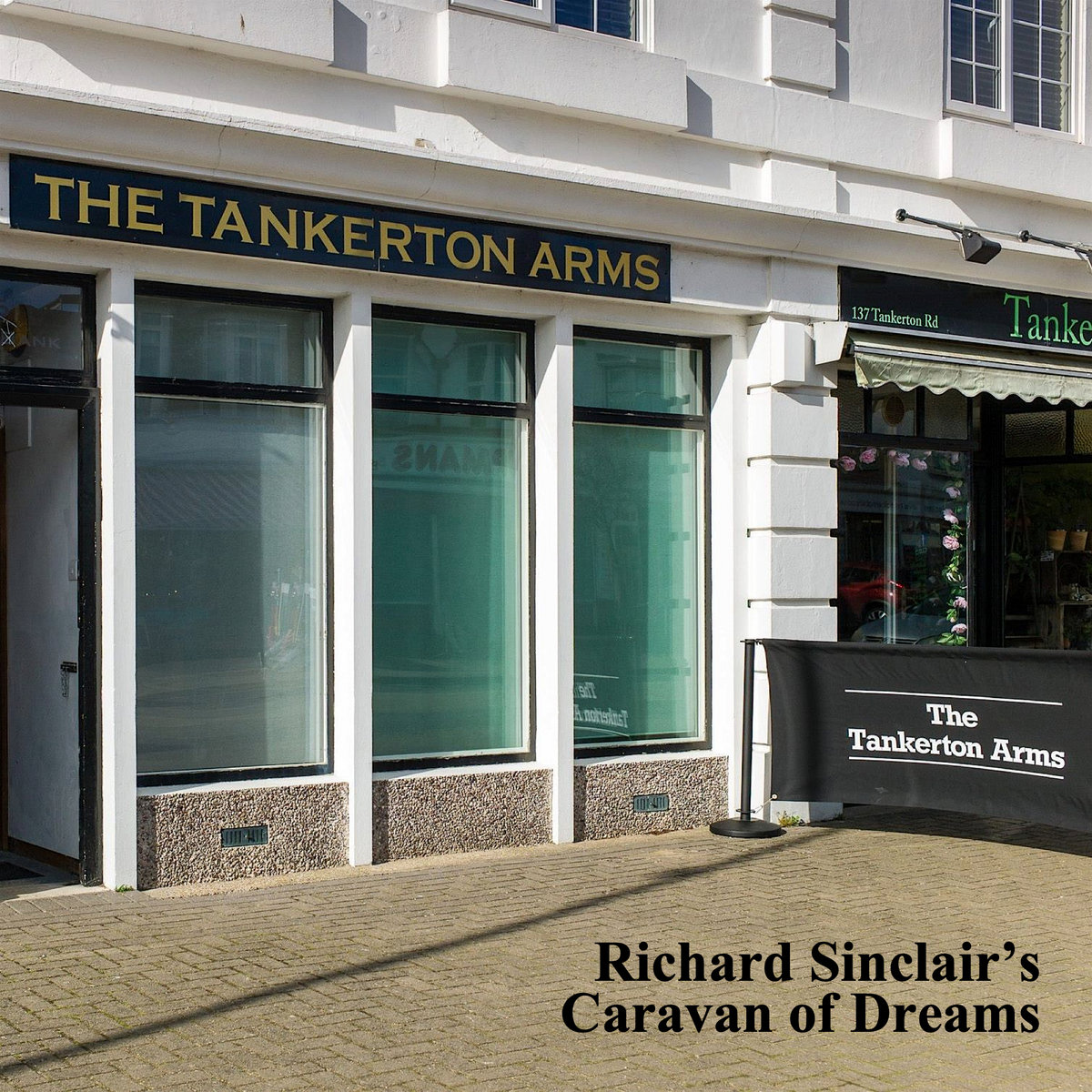 Tankerton Arms | Richard Sinclair's Caravan of Dreams | Richard Sinclair