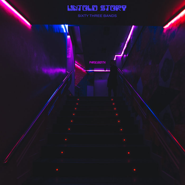 Untold Story | Sixty Three Bands