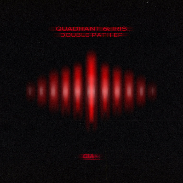 Double Path EP | Quadrant & Iris | CIA Records