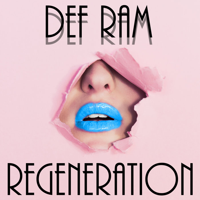 REGENERATION | Def Ram