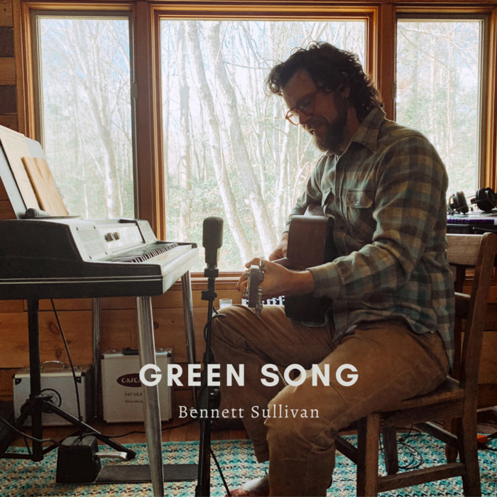 Green Song | Bennett Sullivan