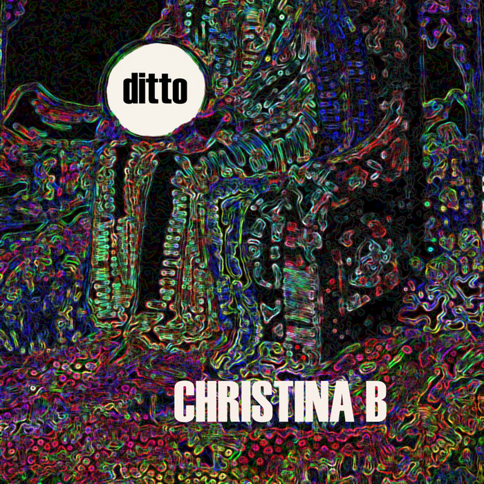 Ditto | Christina B