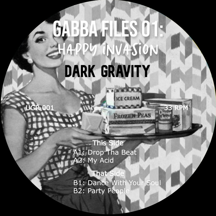 Gabba Files 01: Happy Invasion | Dark Gravity