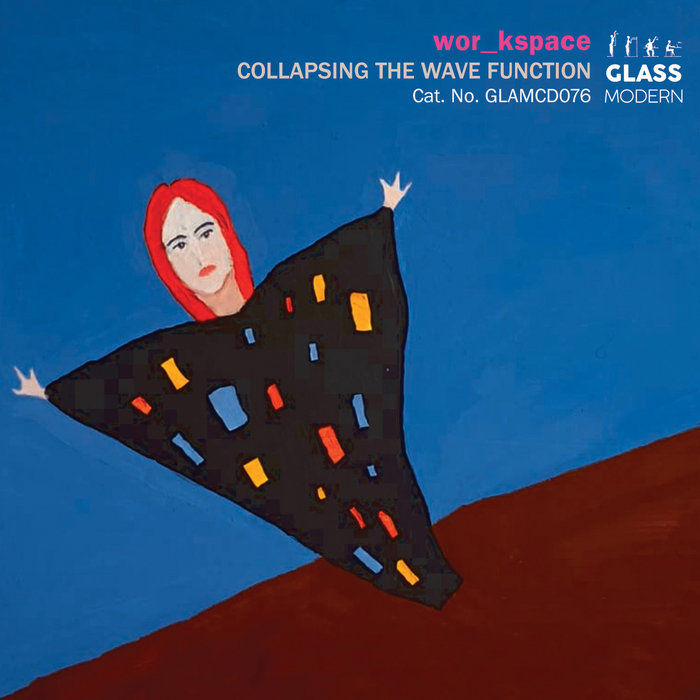 Collapsing The Wave Function | wor_kspace | Glass Modern