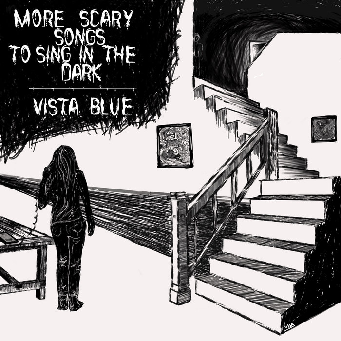 More Scary Songs To Sing in the Dark | Vista Blue
